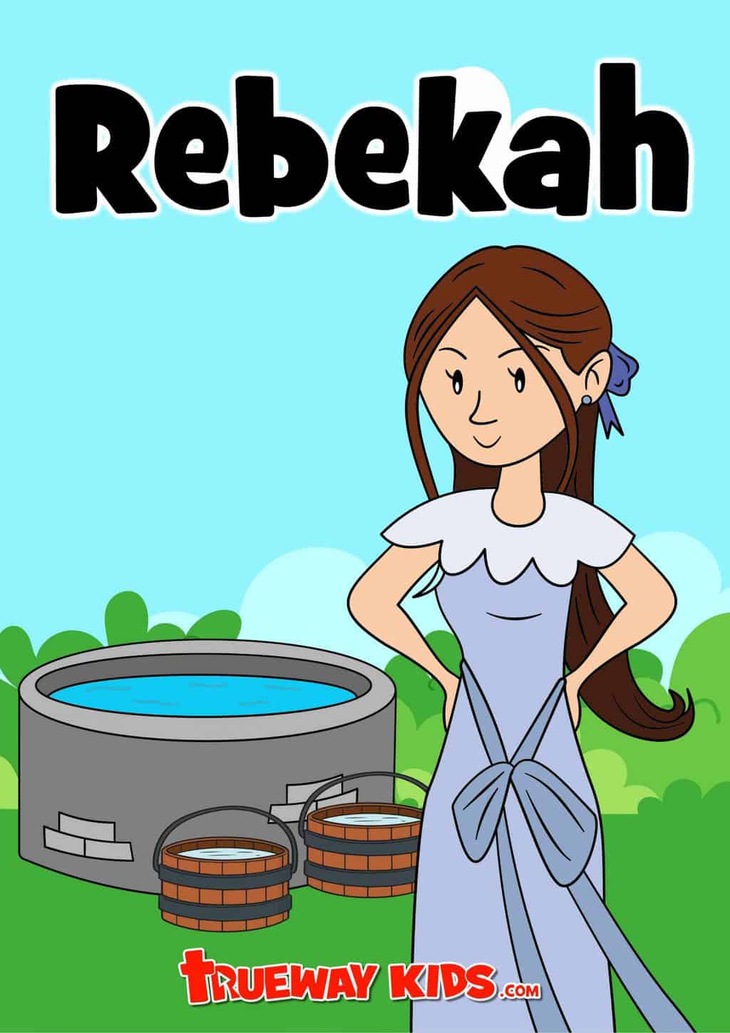 Rebekah – Free Bible lesson for kids - Trueway Kids