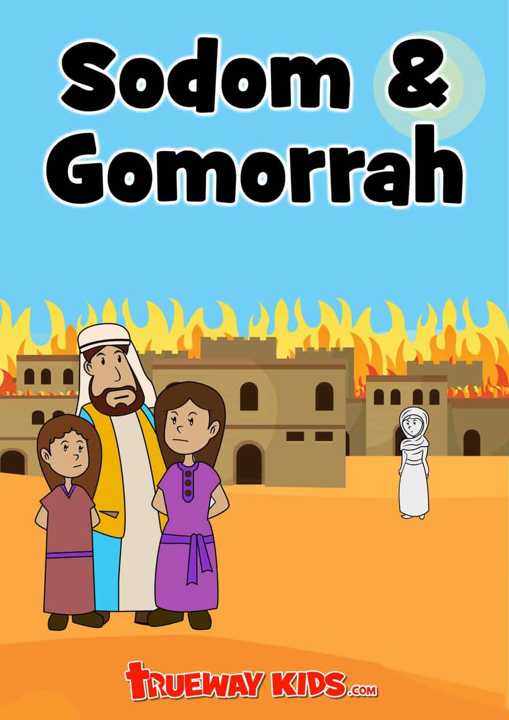 Sodom and Gomorrah – Free Bible lesson for kids - Trueway Kids