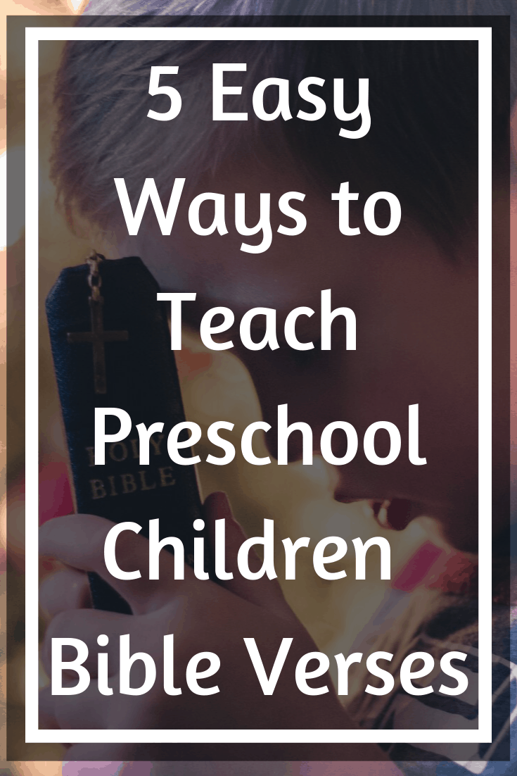 5 Easy Ways to Teach Preschool Children Bible Verses - Trueway Kids