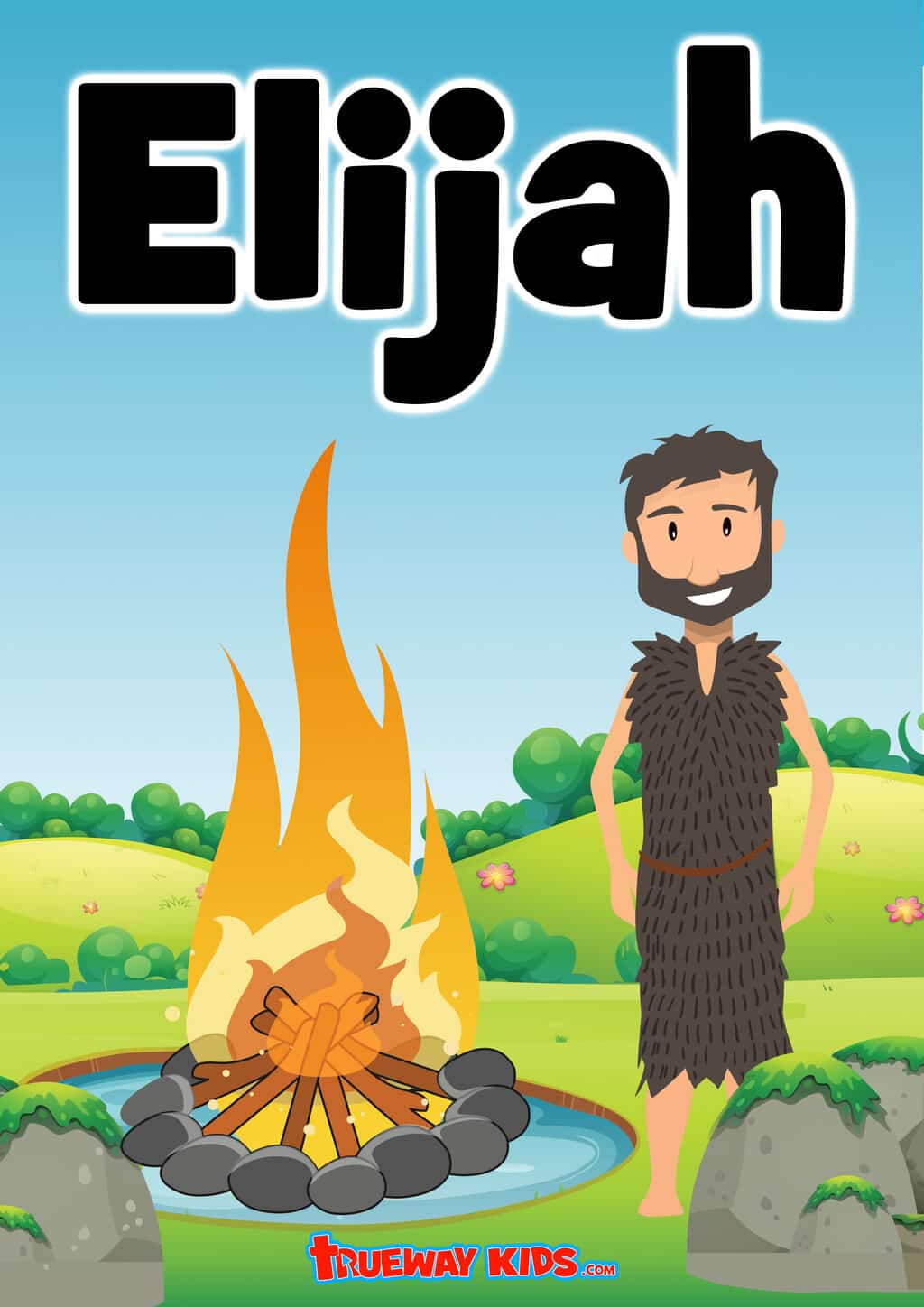 Elijah Bible Lessons for kids - Trueway Kids