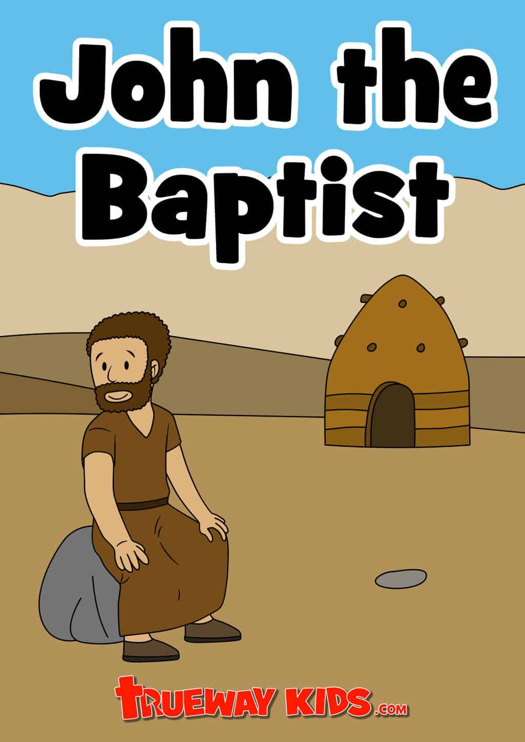 John the Baptist - Bible lesson for kids - Trueway Kids