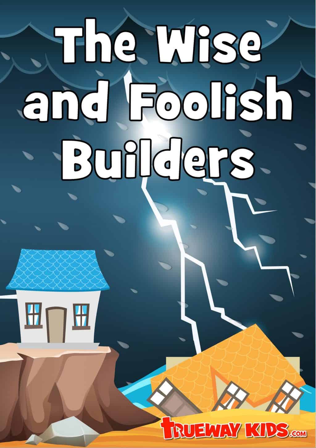 The Wise and Foolish builders - Trueway Kids