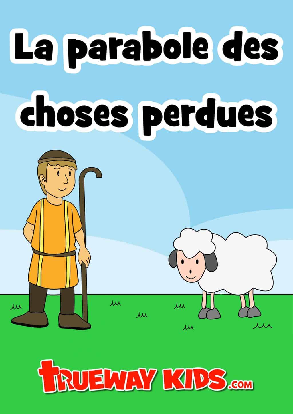 La parabole des choses perdues - Trueway Kids