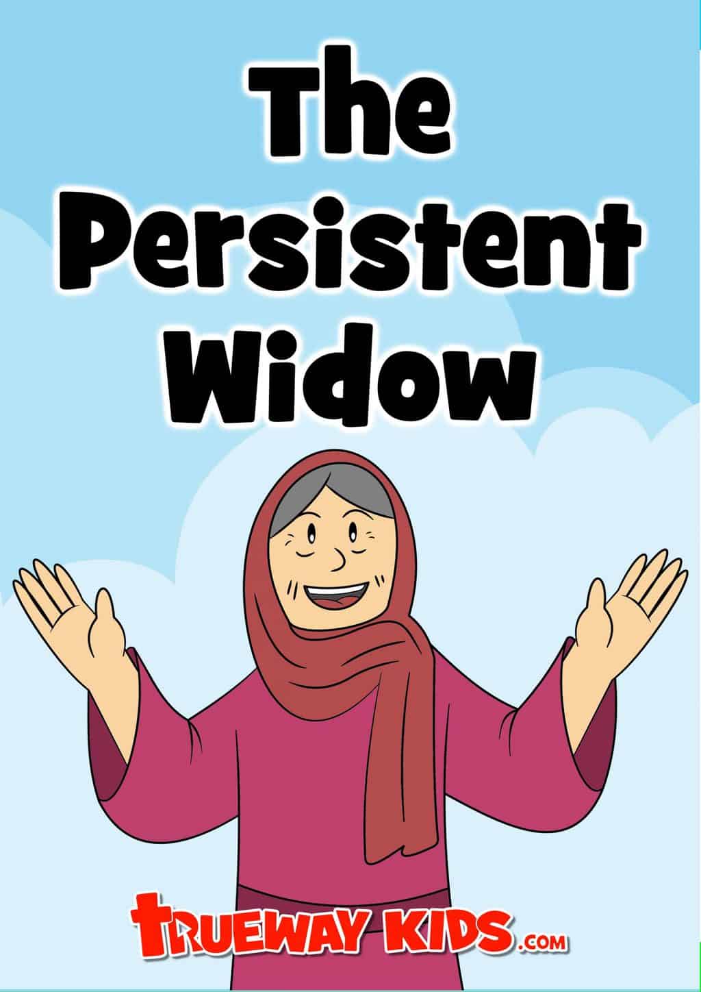 The Parable of the Persistent Widow - Trueway Kids