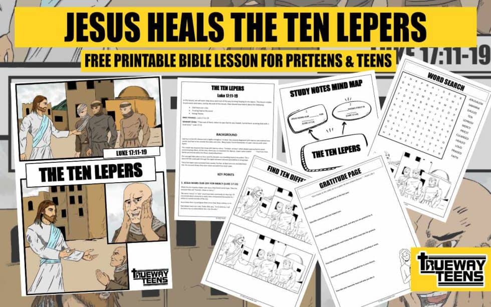 THE TEN LEPERS - Luke 17:11-19 (Bible lesson for teens) - Trueway Kids