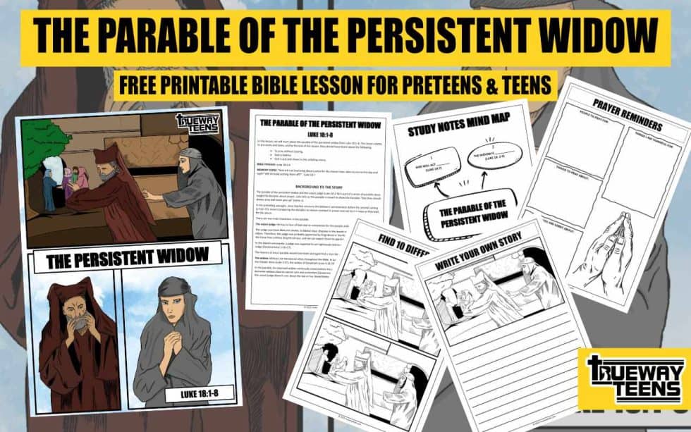 THE PARABLE OF THE PERSISTENT WIDOW - LUKE 18:1-8 - TEEN BIBLE LESSON ...