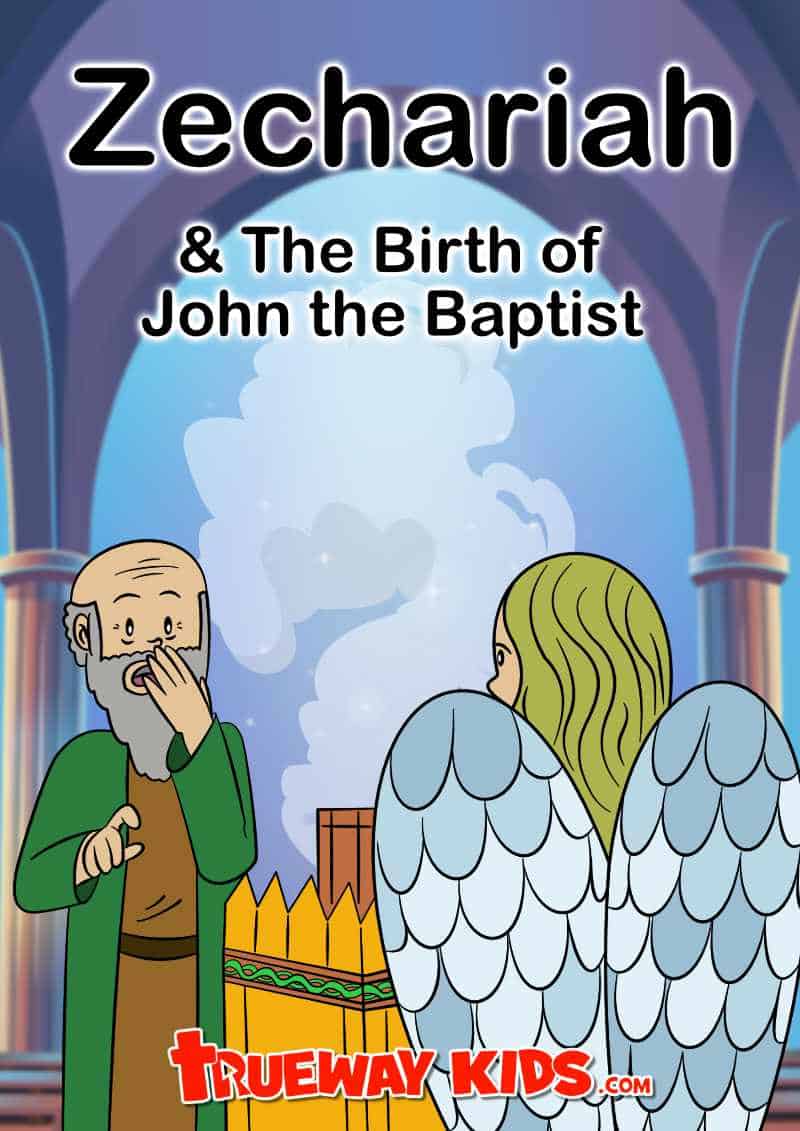 Zechariah and The Birth of John the Baptist - Trueway Kids
