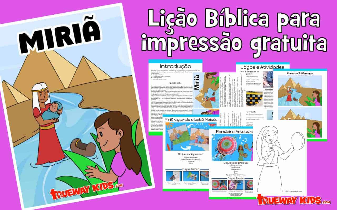 Miriã - Lições da Bíblia para crianças - Trueway Kids