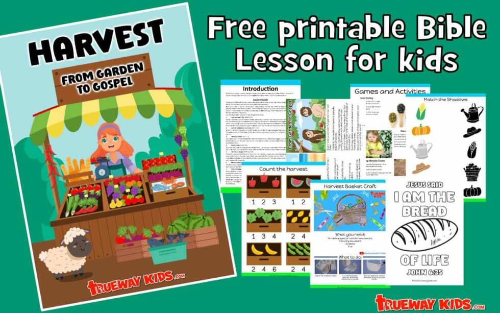 From Garden to Gospel - Harvest Bible lesson for kids - Trueway Kids