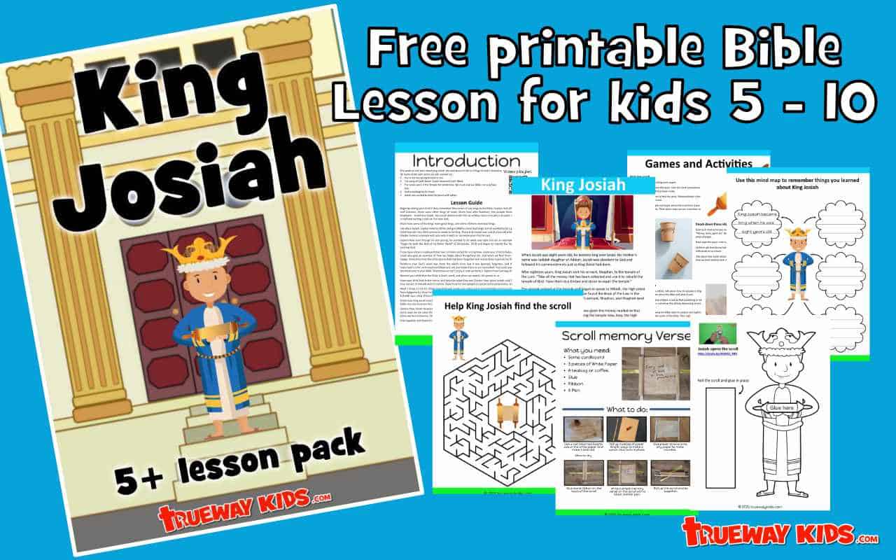 King Josiah - (5 – 10 year old lesson pack) - Trueway Kids
