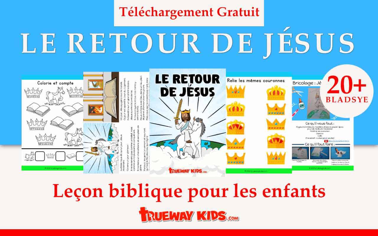 Le retour de Jésus - Leçons bibliques pour les enfants - Trueway Kids