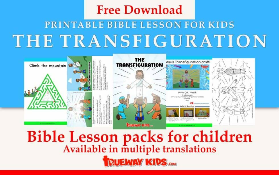 The Transfiguration - Bible lesson for kids - Trueway Kids