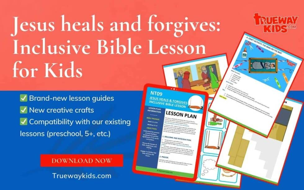 Jesus heals and forgives - Inclusive Bible Lesson for Kids - Trueway Kids