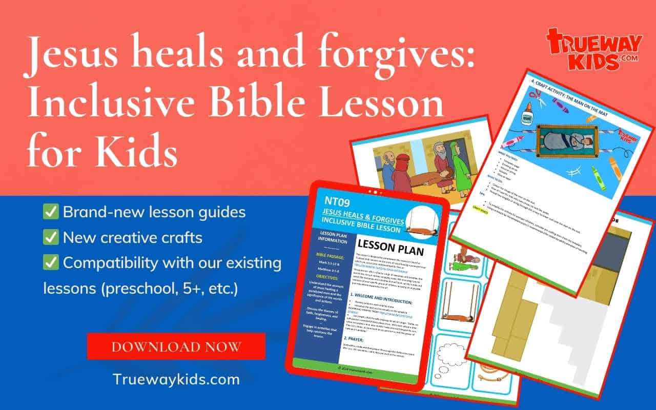Jesus heals and forgives - Inclusive Bible Lesson for Kids - Trueway Kids