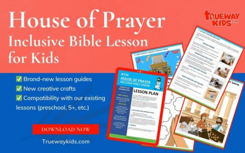 House of Prayer - Inclusive Bible Lesson for Kids - Trueway Kids
