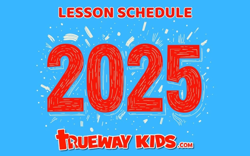 2025 Bible Lesson Schedule - Trueway Kids - Trueway Kids