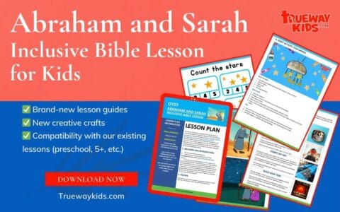 Abraham and Sarah (Inclusive Bible Lesson for Kids) - Trueway Kids