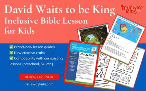 David Waits to be King (Inclusive Bible Lesson for Kids) - Trueway Kids