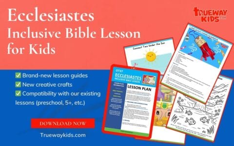 Ecclesiastes (Inclusive Bible Lesson for Kids) - Trueway Kids