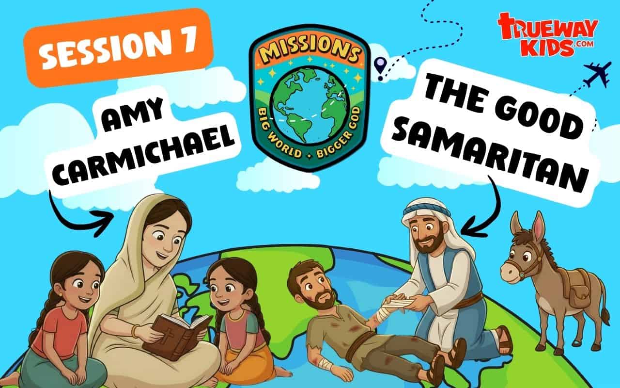 Session 7: Compassion in Action – The Good Samaritan & Amy Carmichael ...