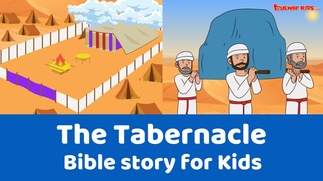 The Tabernacle - Free Bible lesson for children - Trueway Kids