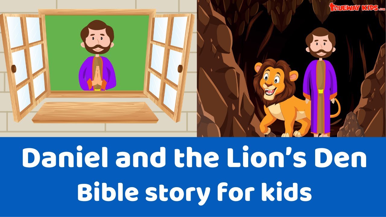 Daniel and the Lion’s Den - Preschool Bible lesson - Trueway Kids